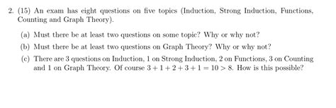 Solved 2 15 An Exam Has Eight Questions On Five Topics
