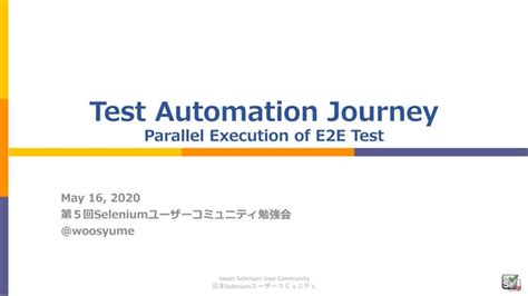 Japan Selenium User Community In Remote Test Automation Journey Pptx Web Development
