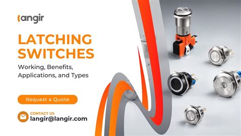 Latching Switches Working Benefits Applications Types