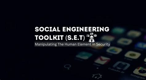 Social Engineering Toolkit Set Manipulating The Human Element In Security Overview Social Engineering Toolkit Set Manipulating The Human Element In Security Overview