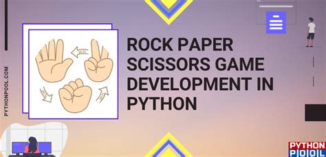 Rock Paper Scissors Game Development In Python Python Pool