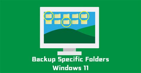 Complete Guide To Backup Specific Folders On Windows 11 5 Ways