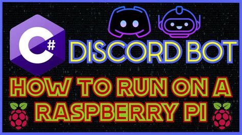 Cant Afford A Vps Use A Raspberry Pi To Host Your C Discord Bot 15 Youtube