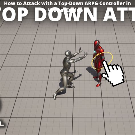 how to attack with a top down arpg controller in unreal engine 5 community tutorial