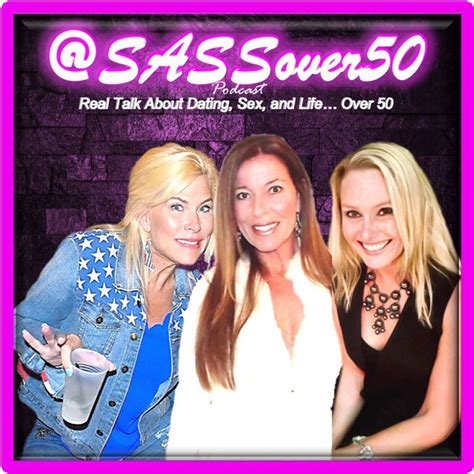 Sassover50 Dating Sex And Single Lifeover 50 Podcast On Spotify