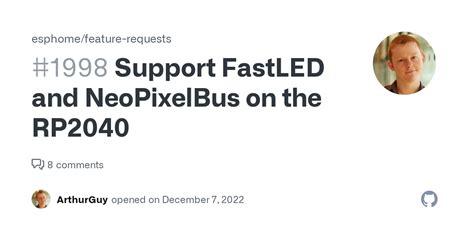 Support Fastled And Neopixelbus On The Rp2040 · Issue 1998 · Esphomefeature Requests · Github