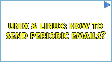 Unix And Linux How To Send Periodic Emails Youtube
