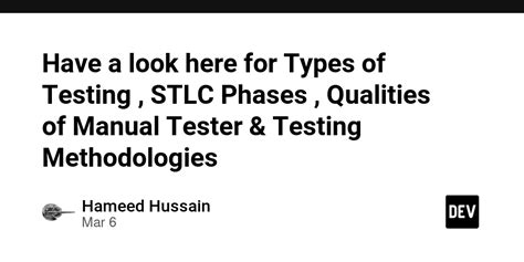have a look here for types of testing stlc phases qualities of