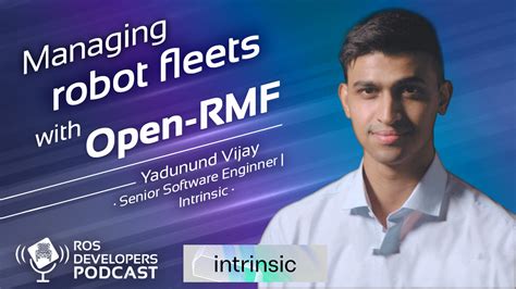 105 managing fleets of robots with open rmf with yadunund vijay ros