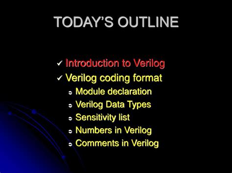 Todays Outline Introduction To Verilog Verilog Coding Format Ppt