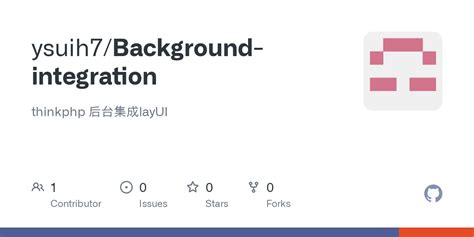 Github Ysuih7background Integration Thinkphp 后台集成layui