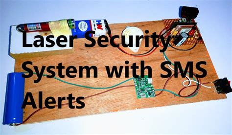 Laser Security System With SMS Alerts Electronics Projects Hub