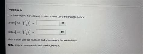 Solved Problem 6 1 Point Simplify The Following To Exact Chegg Com