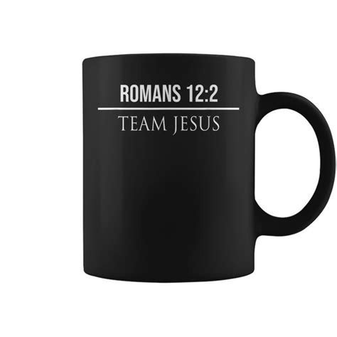 Romans 122 Christian Bible Verses Jesus Christ T Coffee Mug Monsterry