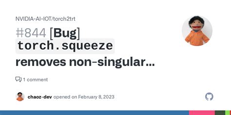 Bug `torchsqueeze` Removes Non Singular Dimensions · Issue 844 · Nvidia Ai Iottorch2trt