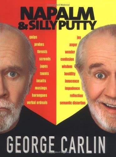 Napalm And Silly Putty Carlin George Books