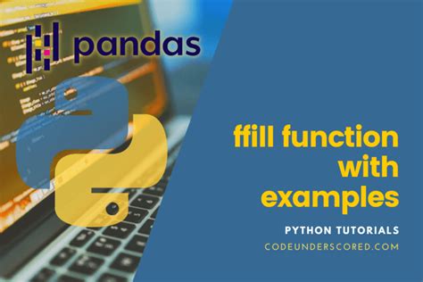 Pandas Ffill Function With Examples Code Underscored