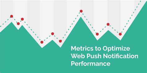metrics to optimize web push notification performance by notificup medium