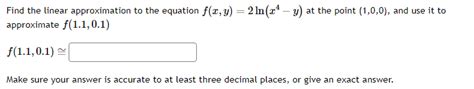 Solved Find The Linear Approximation To The Equation Chegg