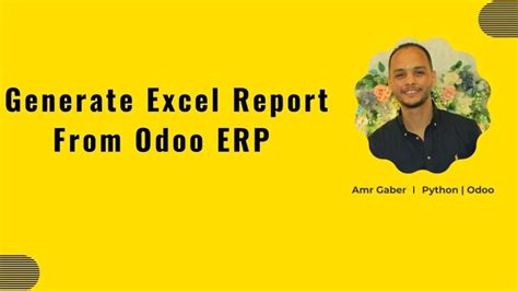 ‏odoo How Generate Excel Report From Odoo Erp‏ ‏amr Gaber‏