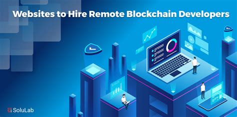 Hire The Best Remote Blockchain Developers For Your Startup