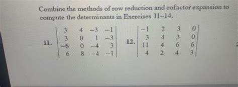 solved combine the methods of row reduction and cofactor