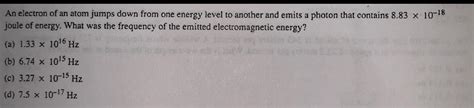 [answered] An Electron Of An Atom Jumps Down From One Energy Le