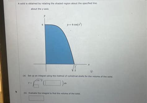 Solved A Solid Is Obtained By Rotating The Shaded Region