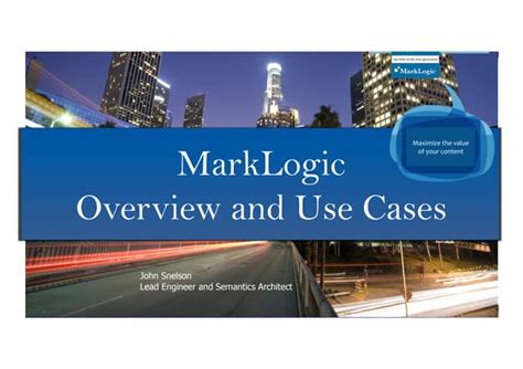 Marklogic Overview And Use Cases Ppt
