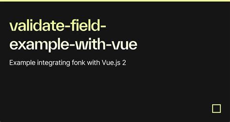 Validate Field Example With Vue Codesandbox