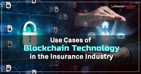 Use Cases Of Blockchain Technology In The Insurance Industry