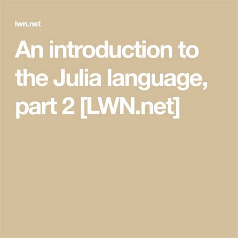 an introduction to the julia language part 2 [] language