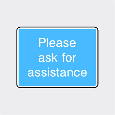 Please Ask For Assistance Sign Info0064 The Safety Sign Shop