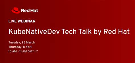 Red Hat ขอเชญเขารวม Webinar เพมขดความสามารถของ Microservices Application บน Kubernetes