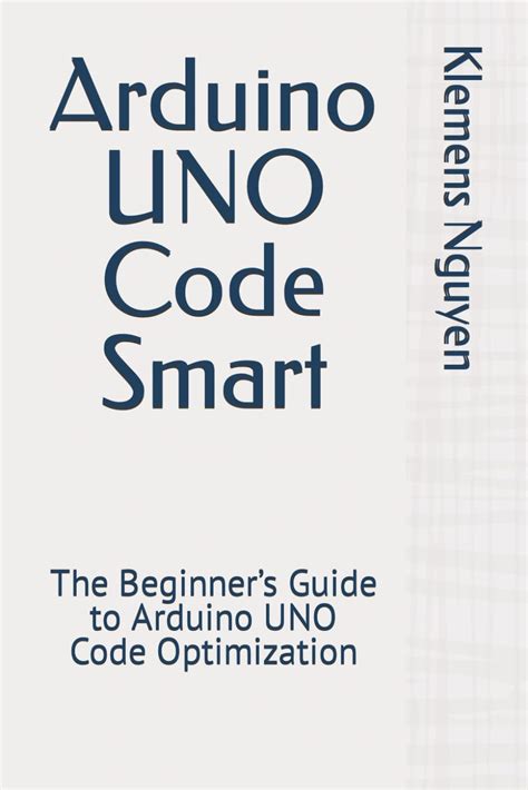 Arduino Uno Code Smart The Beginners Guide To Arduino Uno Code
