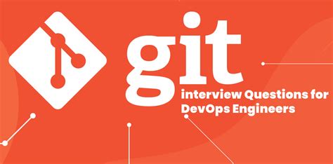 Top 30 Git Interview Questions For Devops Engineers In 2025