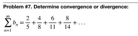 Solved Problem 7 Determine Convergence Or Divergence Chegg Com