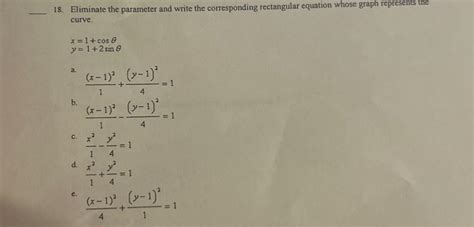 Solved Eliminate The Parameter And Write The Corresponding Chegg