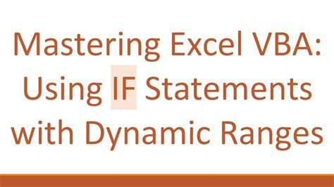 Mastering Excel Vba Using If Statements With Dynamic Ranges Youtube