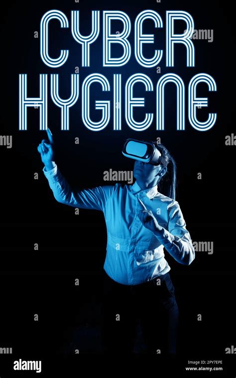 Sign Displaying Cyber Hygiene Conceptual Photo Steps That Computer Users Take To Improve Their