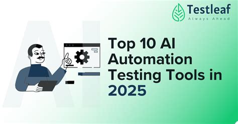 Top 10 Ai Automation Testing Tools In 2025 Testleaf