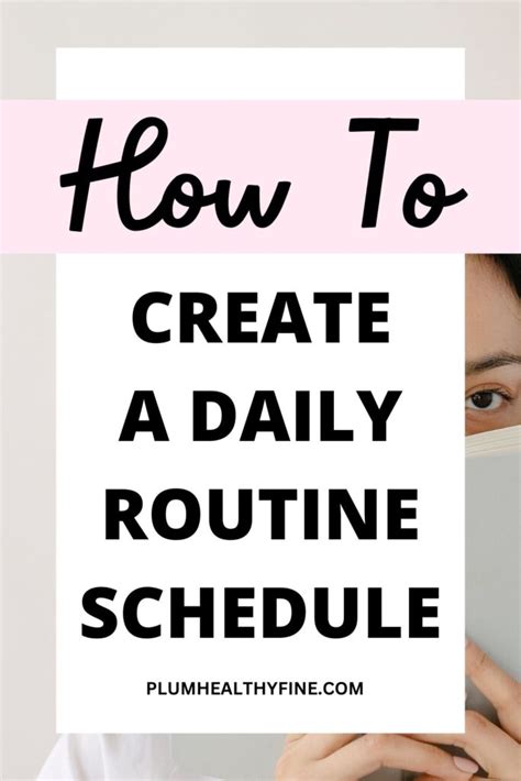 Your Ultimate Guide To Creating A Daily Routine Schedule