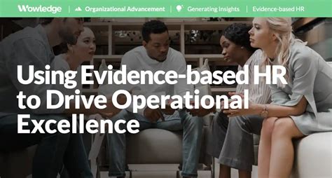 How To Use Evidence Based HR To Drive Operational Excellence