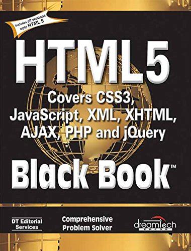 HTML 5 Black Book Covers CSS3 Javasvript XML XHTML AJAX PHP And