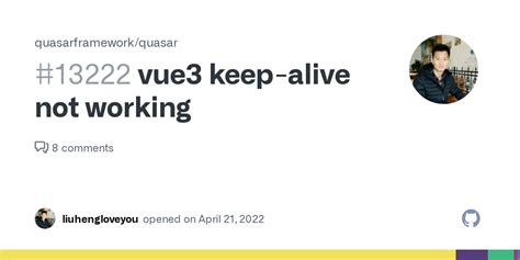 Vue3 Keep Alive Not Working · Issue 13222 · Quasarframeworkquasar · Github