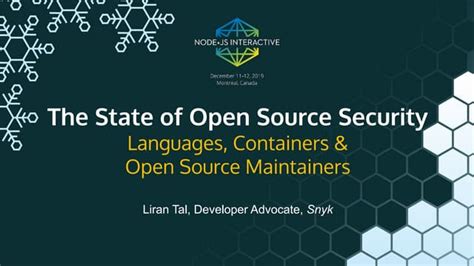 The State Of Open Source Security Liran Tal 2019 Nodejsinteractive