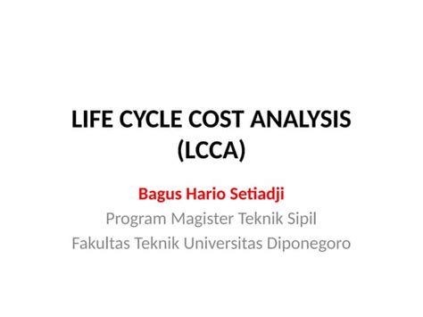 Presentasi Life Cycle Cost Analysis Lccapptx