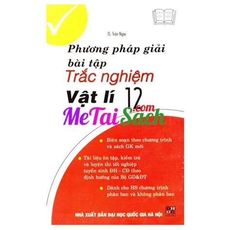 Phương Pháp Giải Bài Tập Trắc Nghiệm Vật Lý 12 Bút Chì Xanh