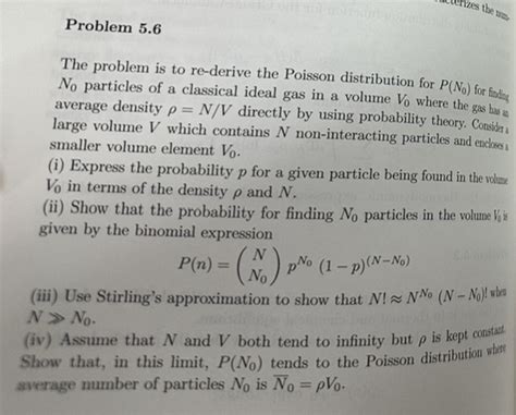 Solved The Problem Is To Re Derive The Poisson Distribution Chegg Com