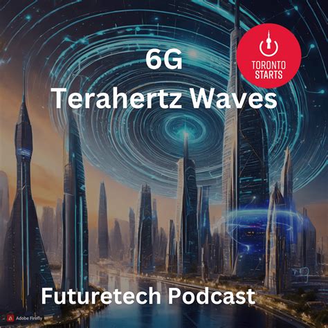 The Latest Breakthrough In 6g Terahertz Waves Torontostarts